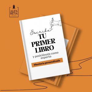 Programa Mentorizado Escribe tu Primer Libro - Escuela Alfabeta